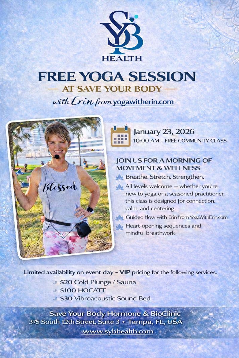 Free Yoga Session with Erin at Save Your Body Hormone & BioClinic ...